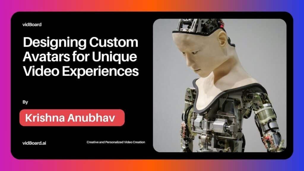 Create Unique Video Experiences with Custom AI Avatars! - vidBoard.ai
